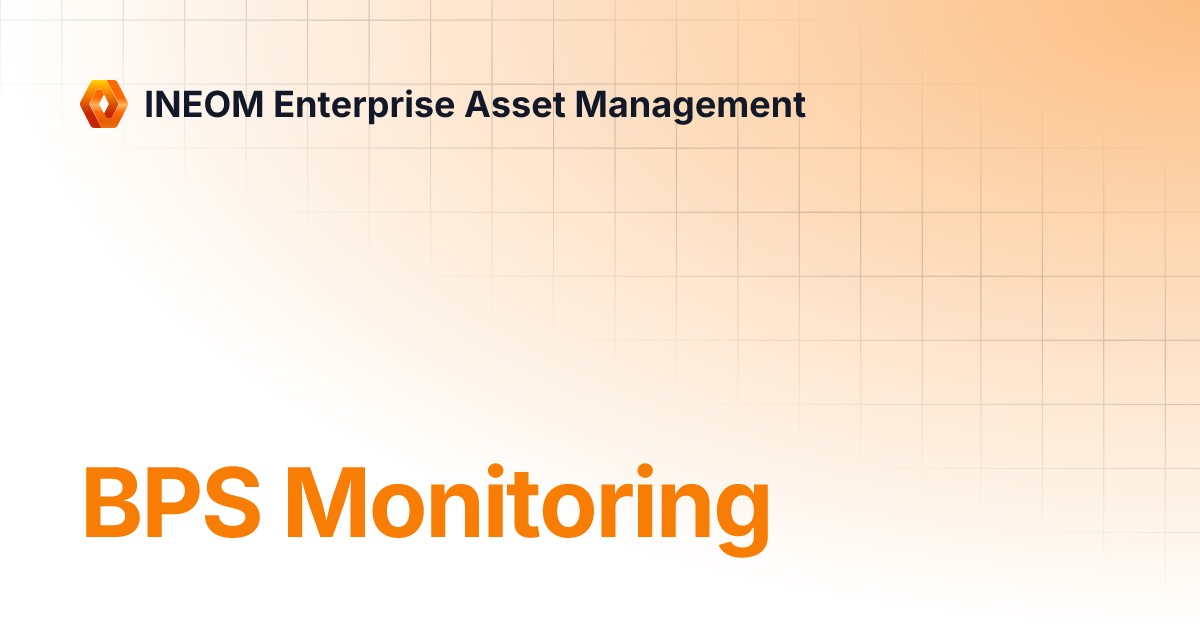 BPS Monitoring | INEOM Enterprise Asset Management