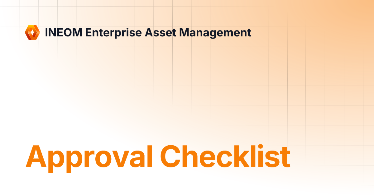 Approval Checklist | INEOM Enterprise Asset Management