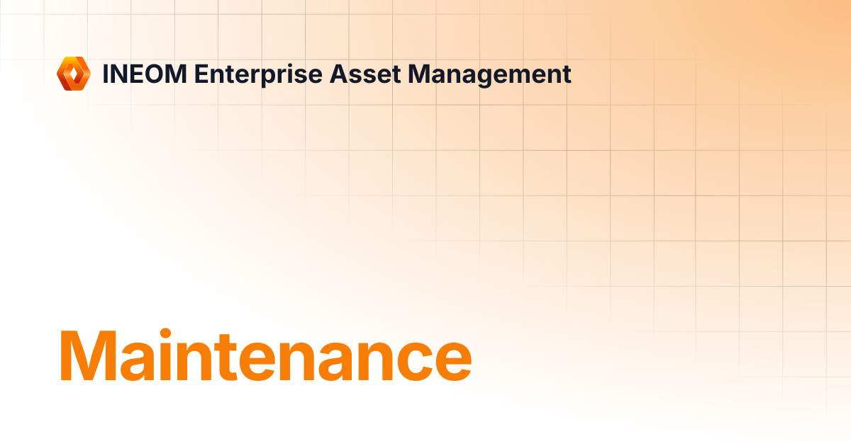 Maintenance | INEOM Enterprise Asset Management