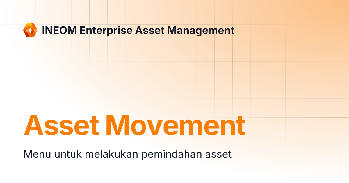 Asset Movement | INEOM Enterprise Asset Management