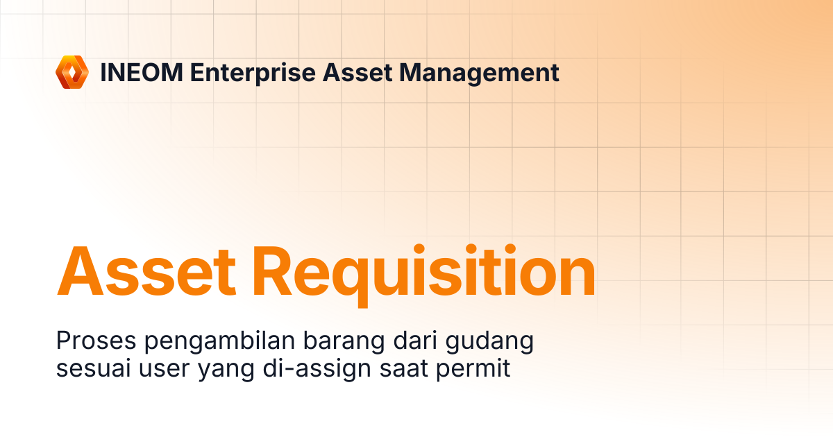 Asset Requisition | INEOM Enterprise Asset Management