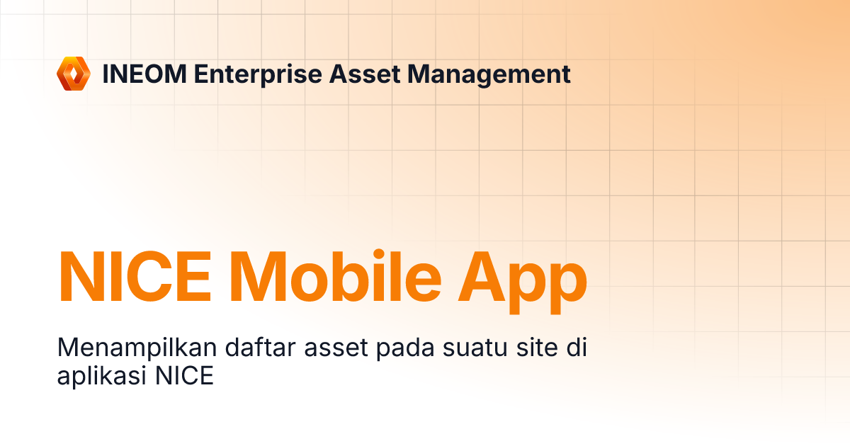 NICE Mobile App | INEOM Enterprise Asset Management